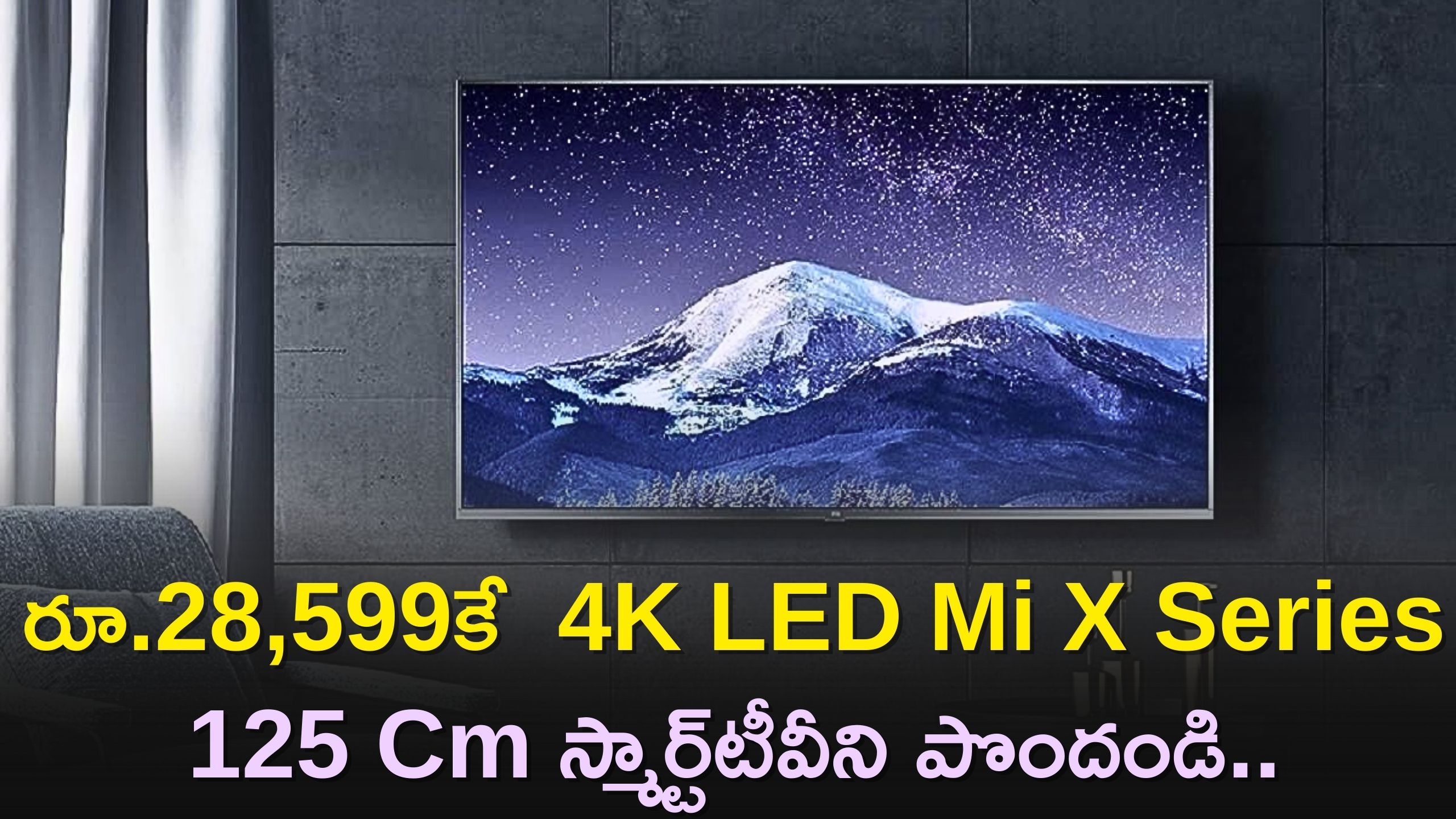 Get Mi X Series 125 Cm Smart Tv At Rs28599 In Special Deal, Mi X Series ...