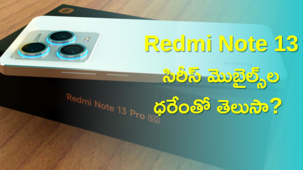 Rs. 33,999 With Redmi Note 13 5G, Redmi Note Pro 5G, Redmi Note 13 Pro+ ...