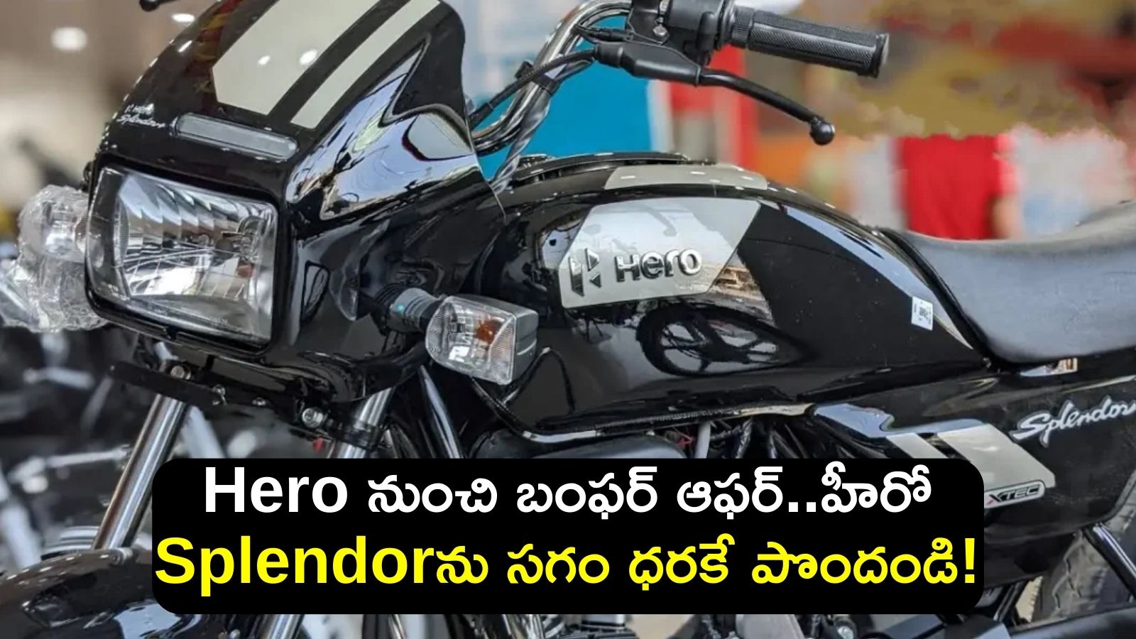 Bumper Offer from Hero, Get Hero Splendor Plus, Plus XTech Bikes Dead ...