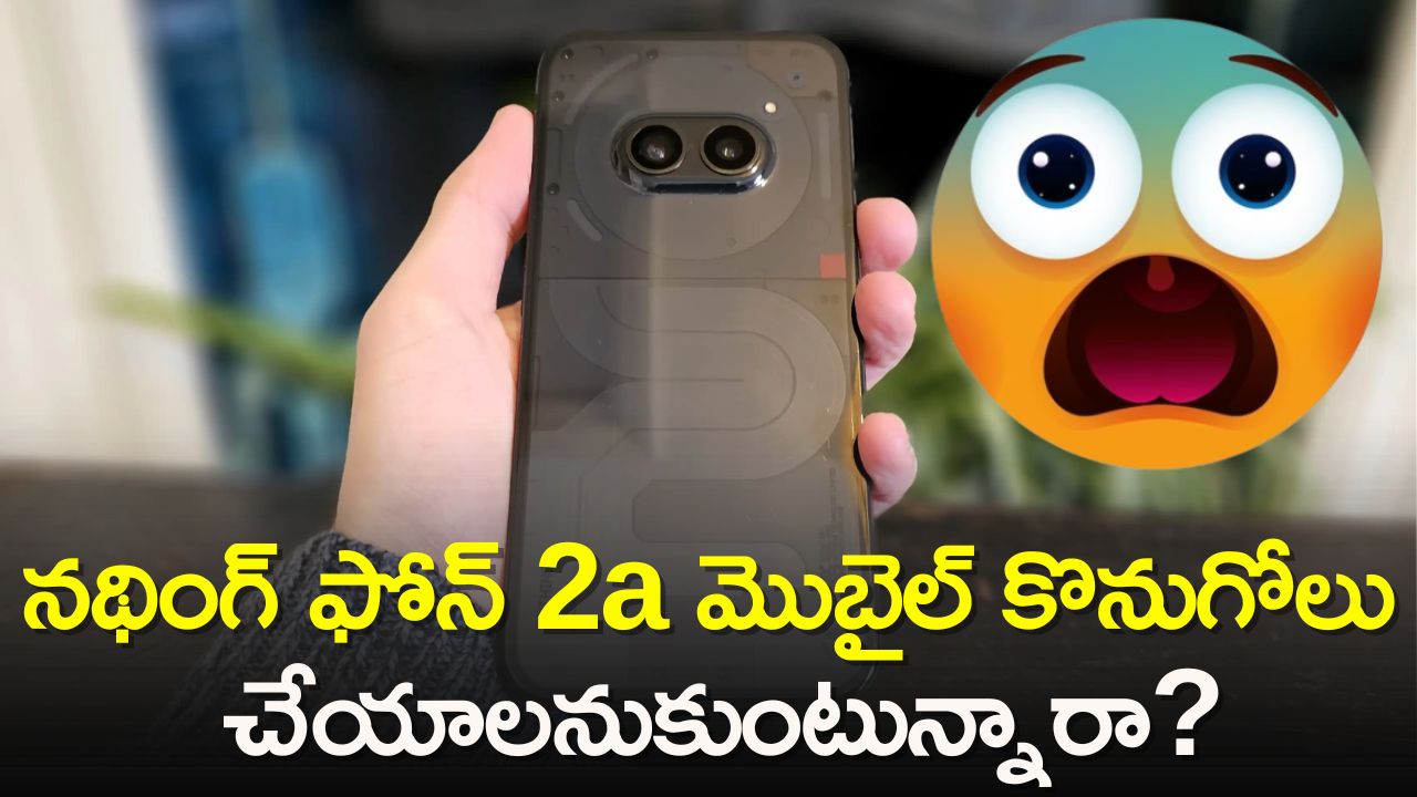 Nothing Phone 2A Mobile 10 Minus Points And Honest Review Details Check ...