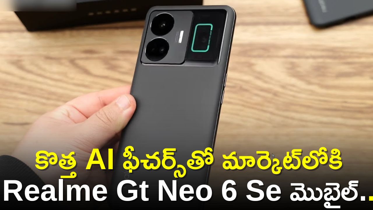 Realme Gt Neo 6 Se Smartphone Launched With New Ai Features. Full Details Of Features And ...