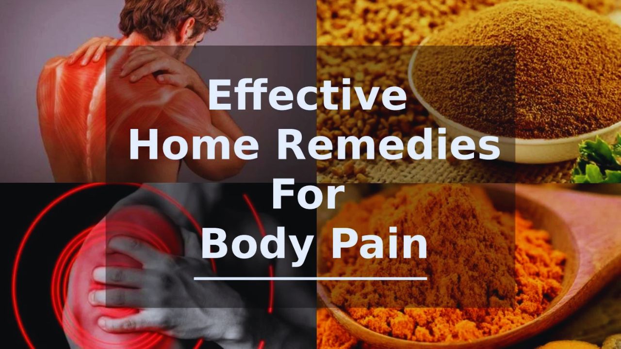 Follow These Simple Effective Home Remedies For Body Pain | Remedies ...