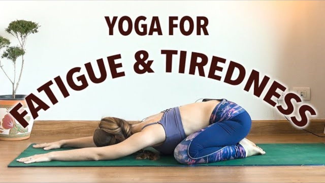 Effective Yoga Poses For Tiredness, Laziness, Weakness And More | Yoga ...