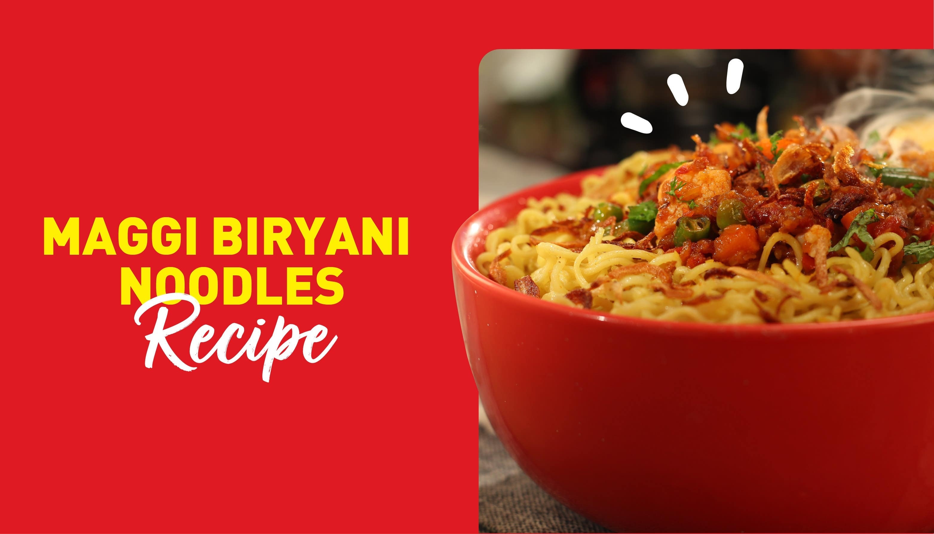 Bored With Regular Maggi Recipe Try This Biryani Maggi You Can Not Stop ...