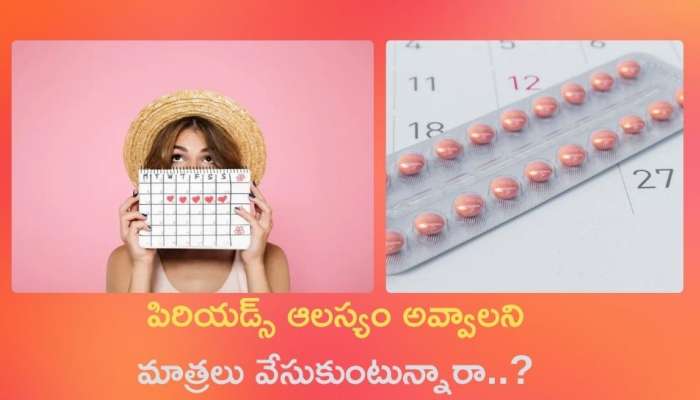 Are You Taking Pills To Delay Periods You May Face These Chronic ...